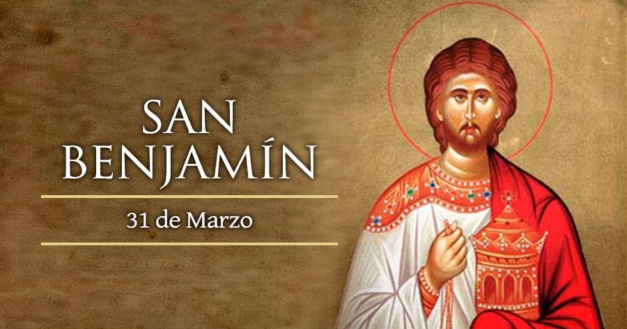 CATÓLICO DEFIENDE TU FE: San Benjamín, mártir
