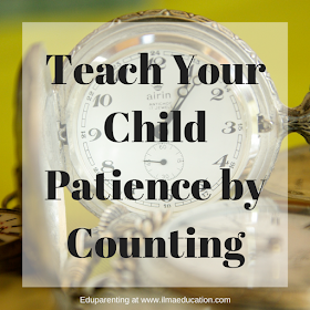 ILMA Education: Teach Your Child Patience by Counting