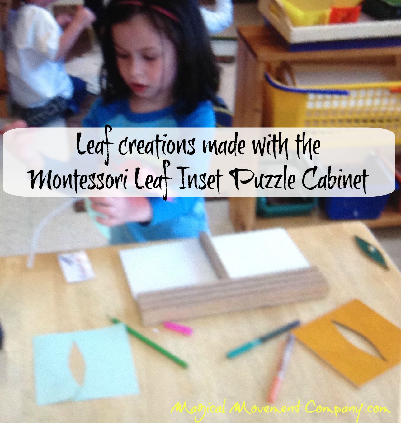 The Art of Leaves: A Montessori Childhood Favorite! | Magical Movement ...