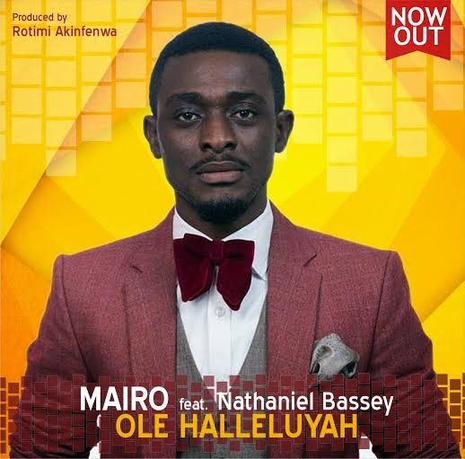 Mairo drops another Worship single, feat Nathaniel Bassey