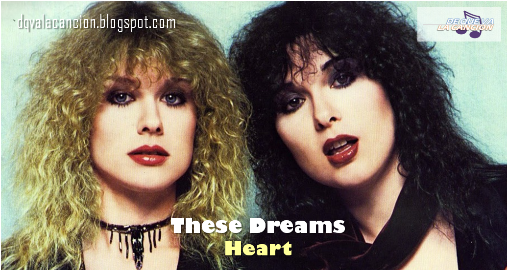 These Dreams – Heart (1986)