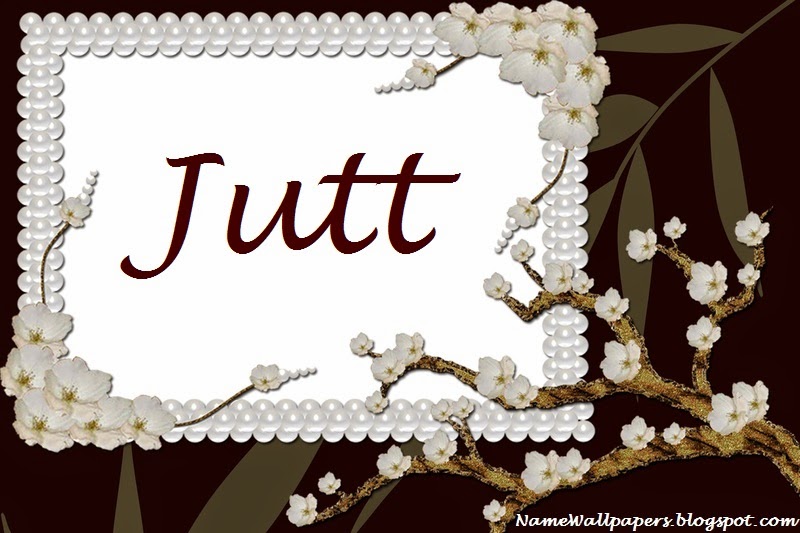 Jutt Name Wallpapers Jutt ~ Name Wallpaper Urdu Name Meaning Name Images Logo Signature