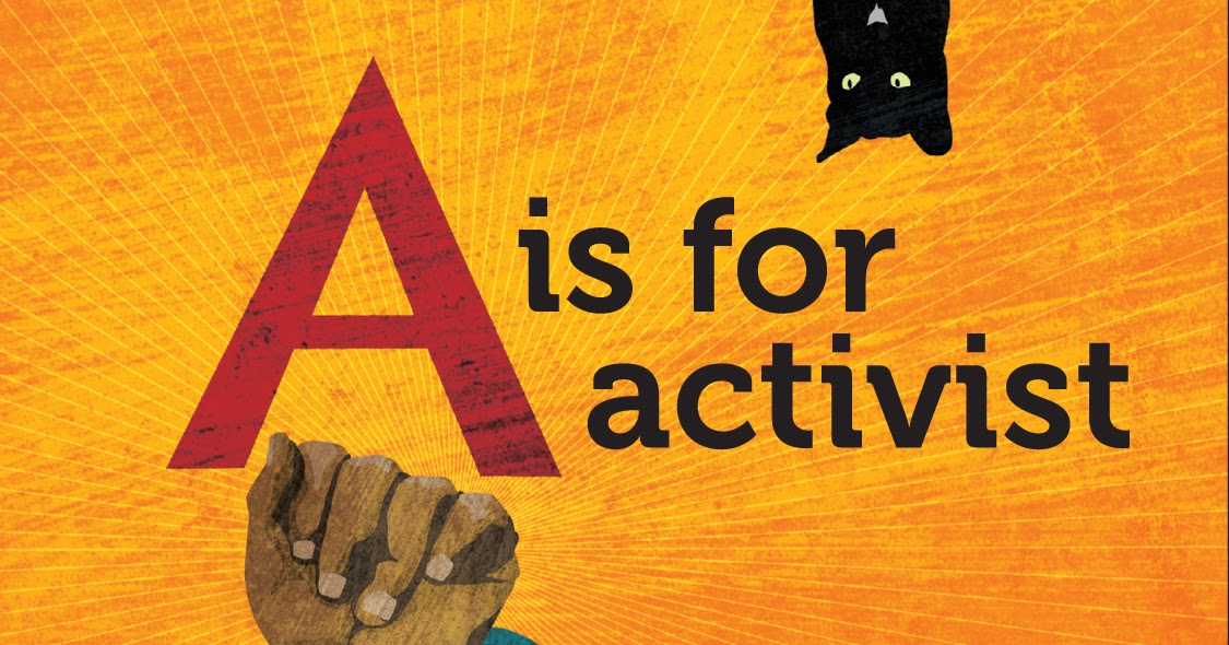 6 Elements of Social Justice Ed.: A is for Activist