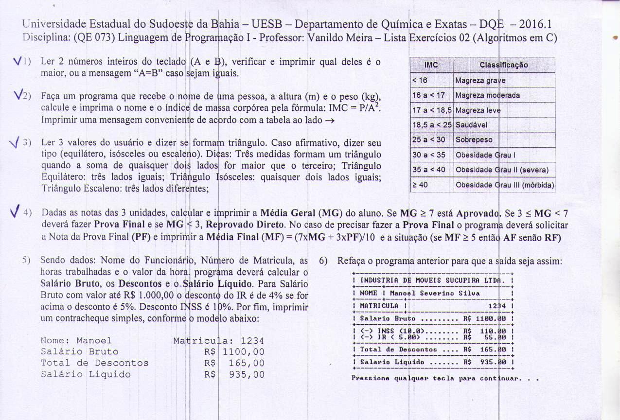 Lista de Exercícios - Linguagem de Programação I - Lista 2 (2016.1 ... Lista de Exercícios - Linguagem de Programação I - Lista 2 (2016.1 ...