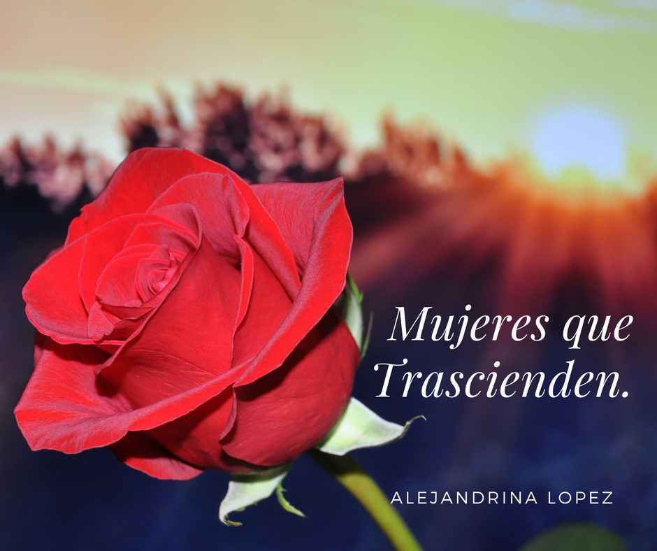 Mujeres con Vision y Poder: Mujeres que Trascienden