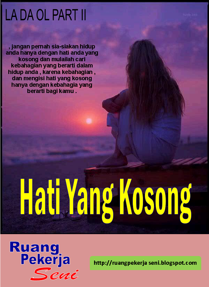 JENDELA PUISI: HATI YANG KOSONG