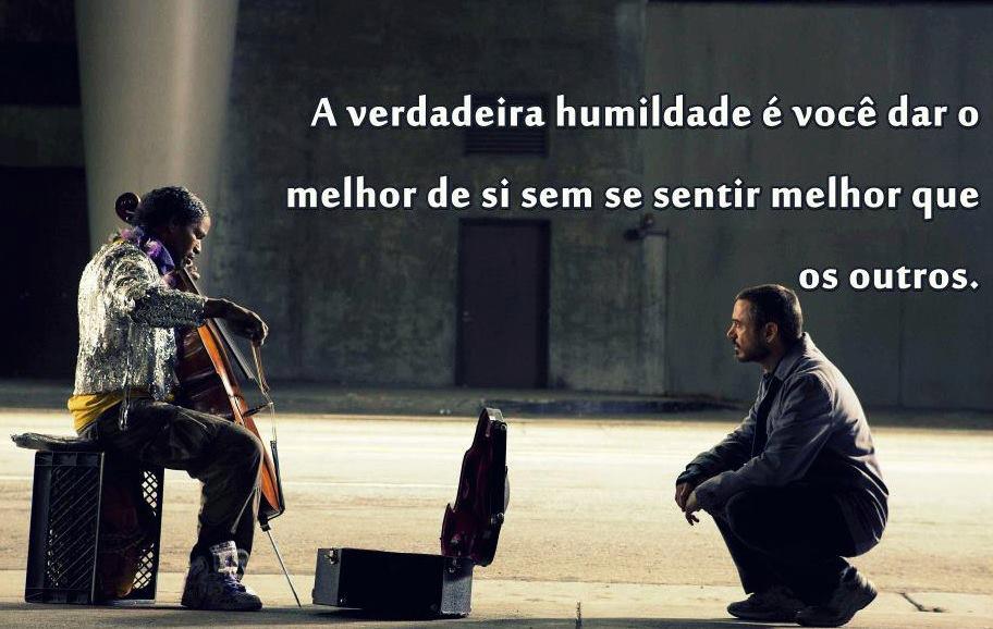 O QUE VOCÊ PRECISA SABER!: HUMILDADE: UMA DIFÍCIL LIÇÃO DE VIDA