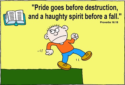 My Personal Blogspot: PRIDE GOES BEFORE DESTRUCTION, AND A HAUGHTY ...