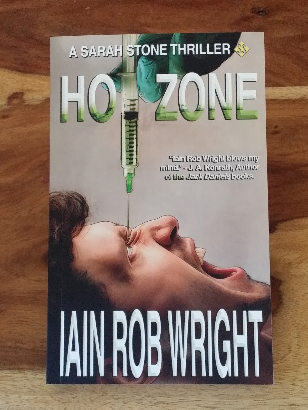SHOW-OFF AND TELL #28 - Iain Rob Wright - Hot Zone: An MCU Thriller (Sarah Stone Book #2) - The ...