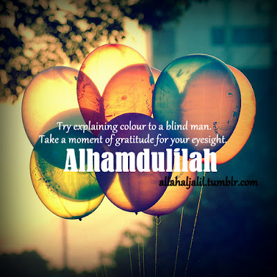 Always Say "Alhamdulillah" | Life in Pic's