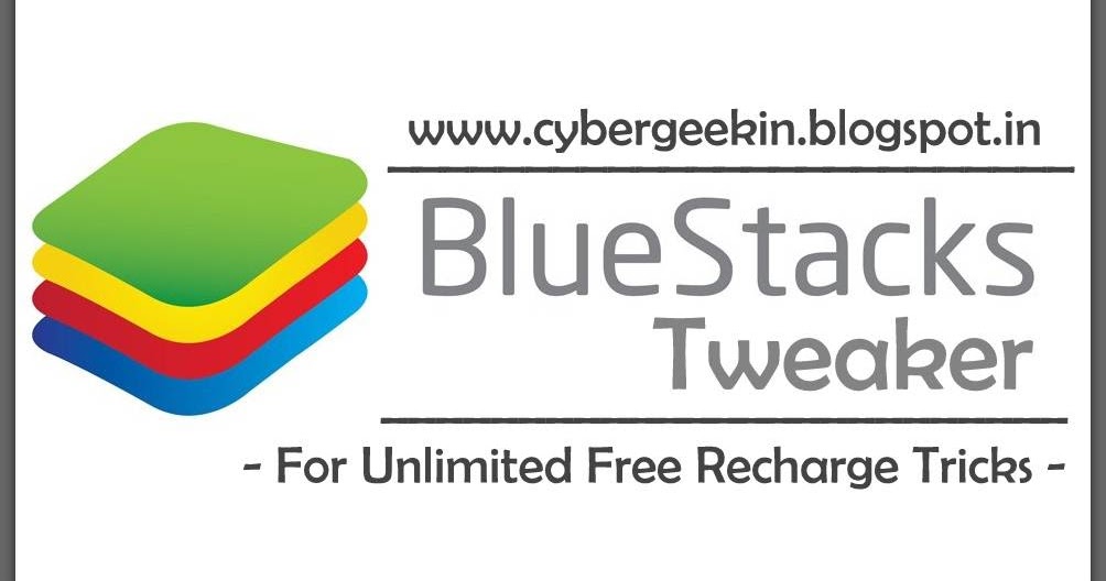 BlueStacks & BS-Tweaker : A Complete Guide To Earn Unlimited Recharge ...