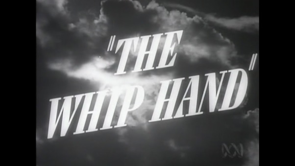 Not This Time, Nayland Smith: The Whip Hand (1951)