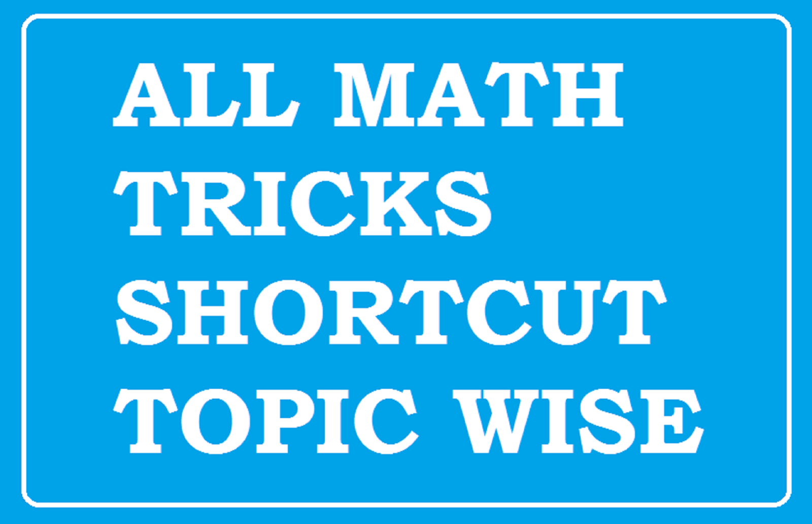 MATH SHORTCUT TRICKS APTITUDE SA POST math-shortcut-tricks-aptitude-sa-post