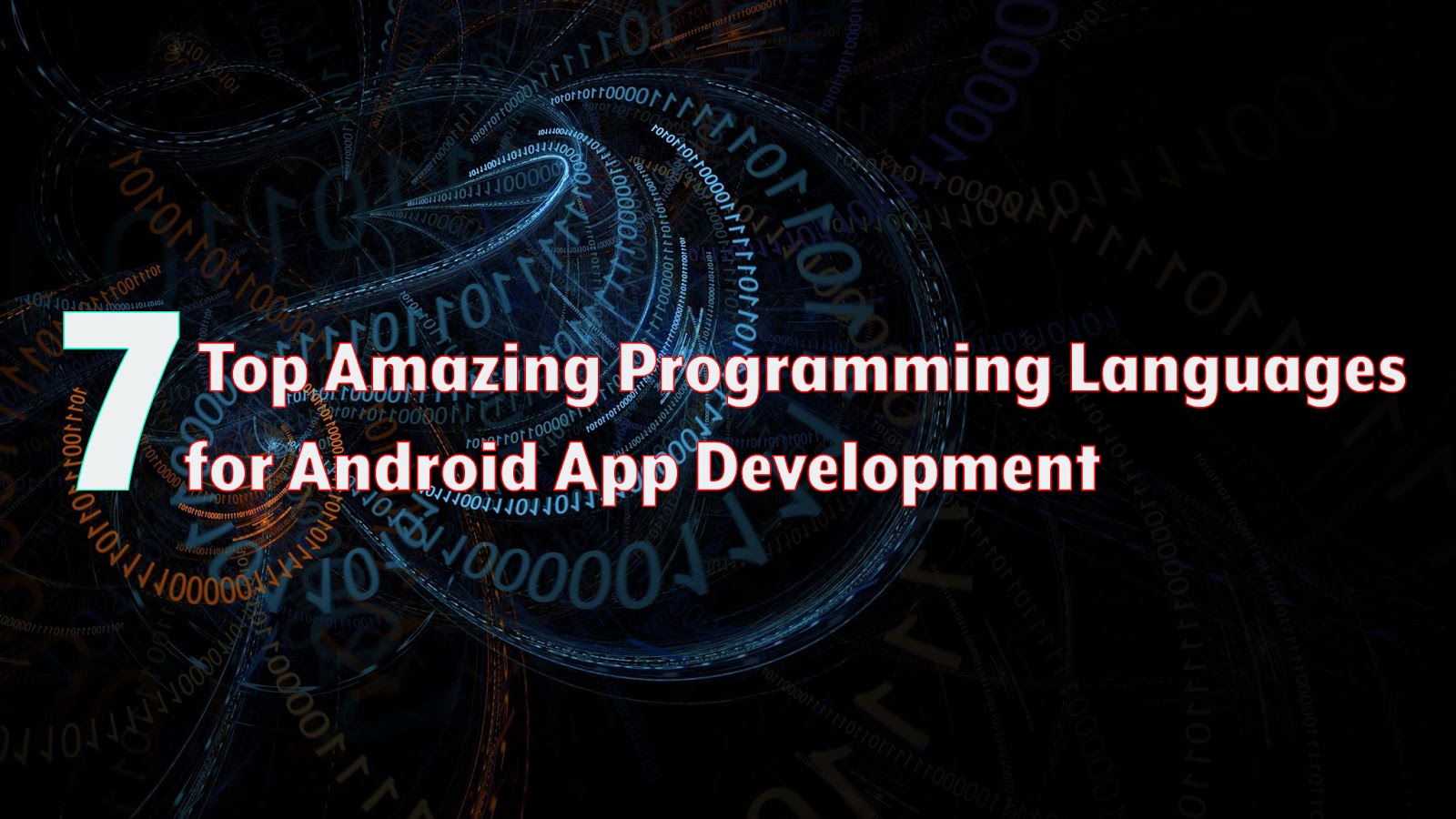 7 Top amazing Programming Languages for Android App Development