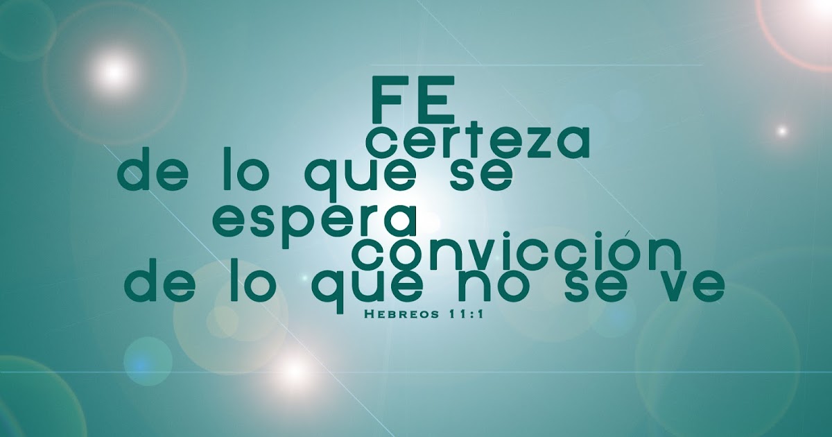 La Palabra de Fe: Lo que la fe es