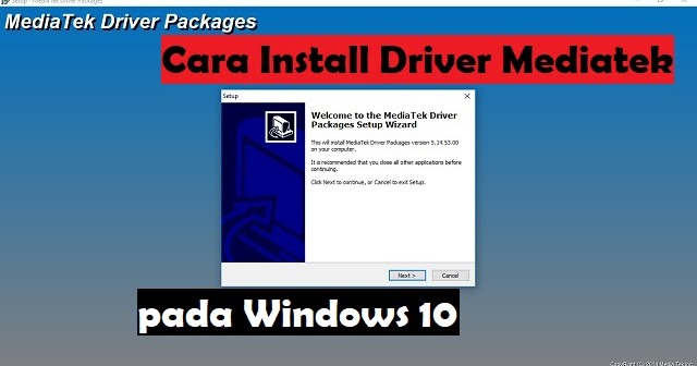 Cara Install Driver Mediatek Pada Windows 10 - Calon Pedia