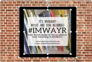 It's Monday, What Are You Reading? - Teachers Who Read