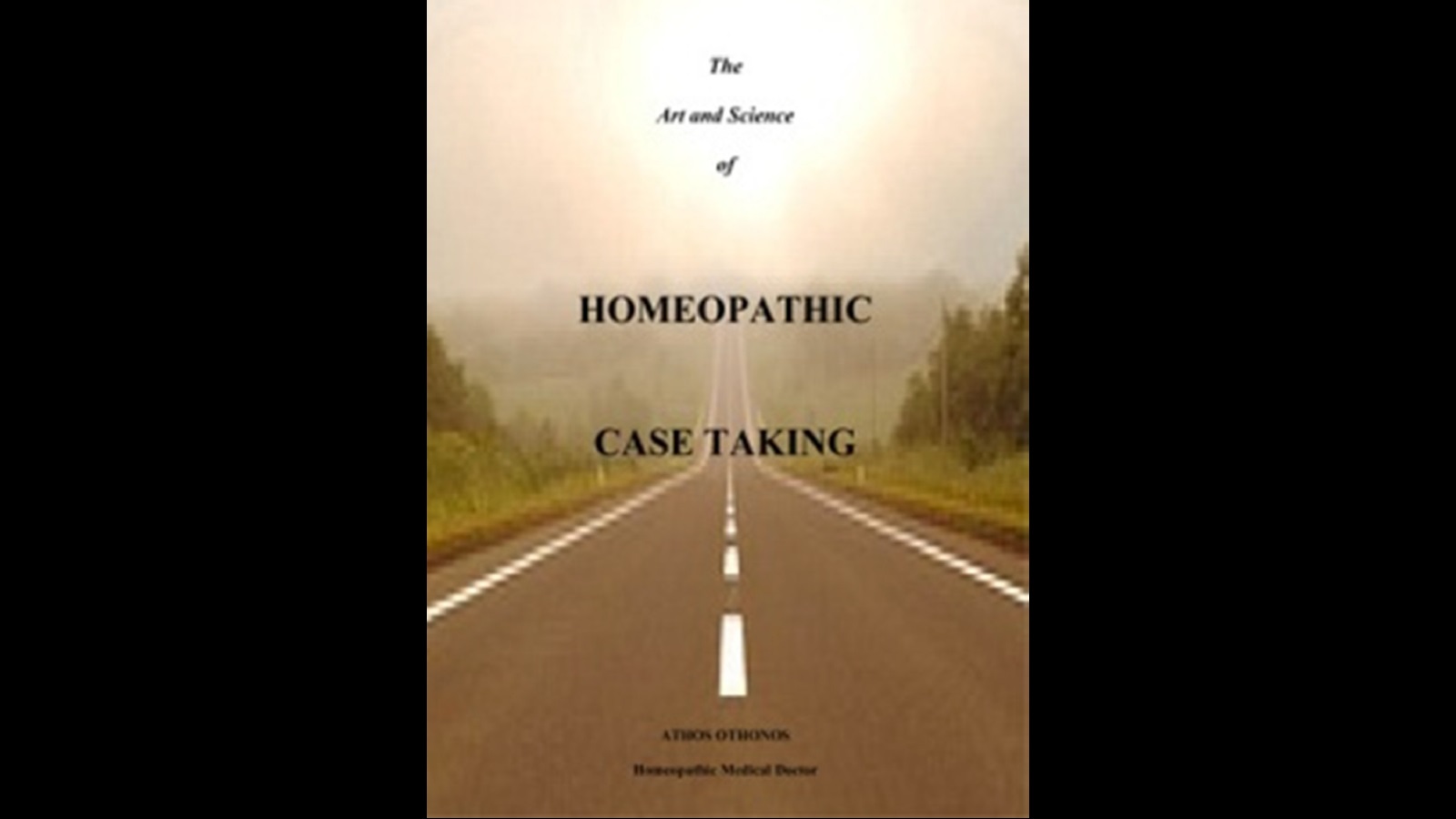 The Art and Science of Homeopathic Case Taking