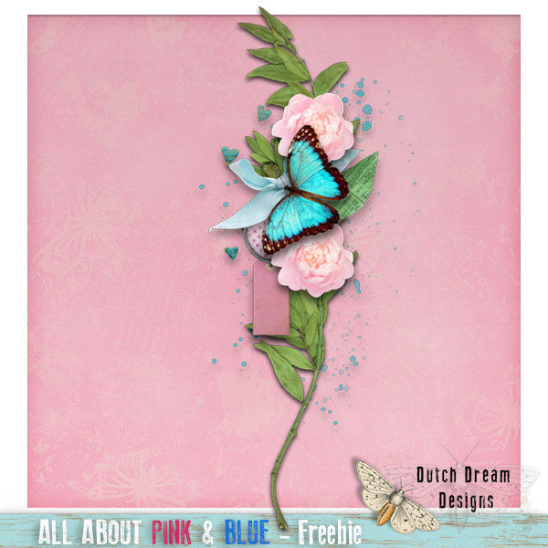 E-scape and Scrap: FREEBIE...ALL ABOUT PINK & BLUE - DUTCH DREAM DESIGNS