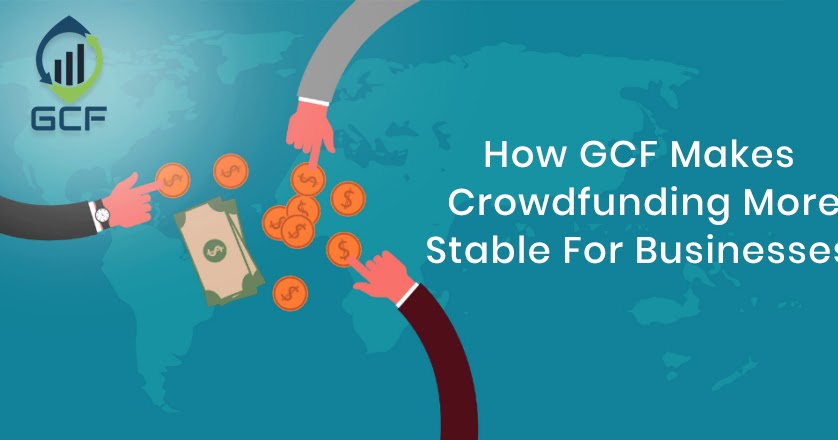 How GCF makes crowdfunding more stable for businesses?