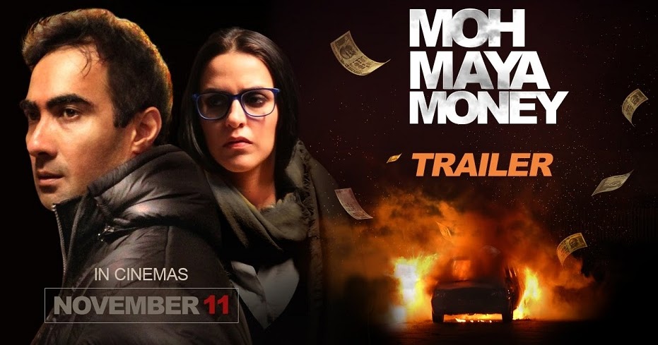 Here Is The Official Trailer Of 'Moh Maya Money'