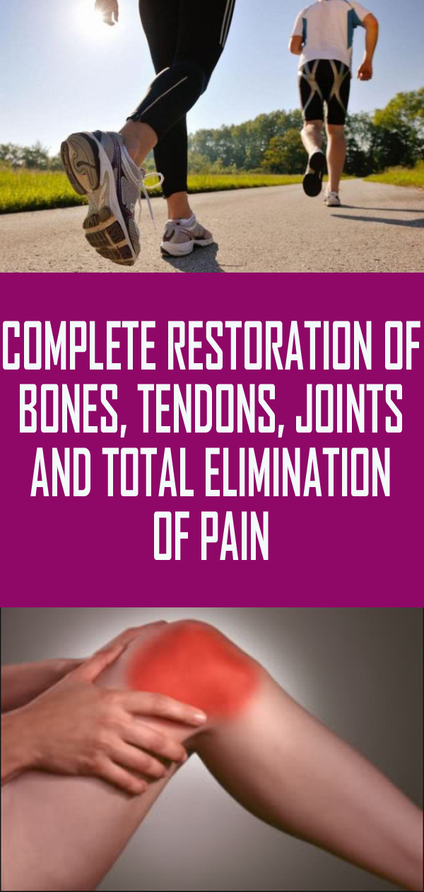 COMPLETE RESTORATION OF BONES, TENDONS, JOINTS AND TOTAL ELIMINATION OF ...
