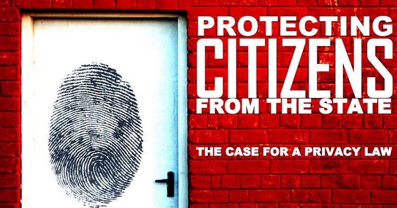 FEATURED | Protecting Citizens From The State: The Case For A Privacy Law