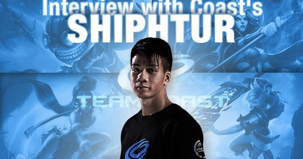 Game 4 Broke - LoLの情報ブログ: Interview with Team Coast’s Shiphtur