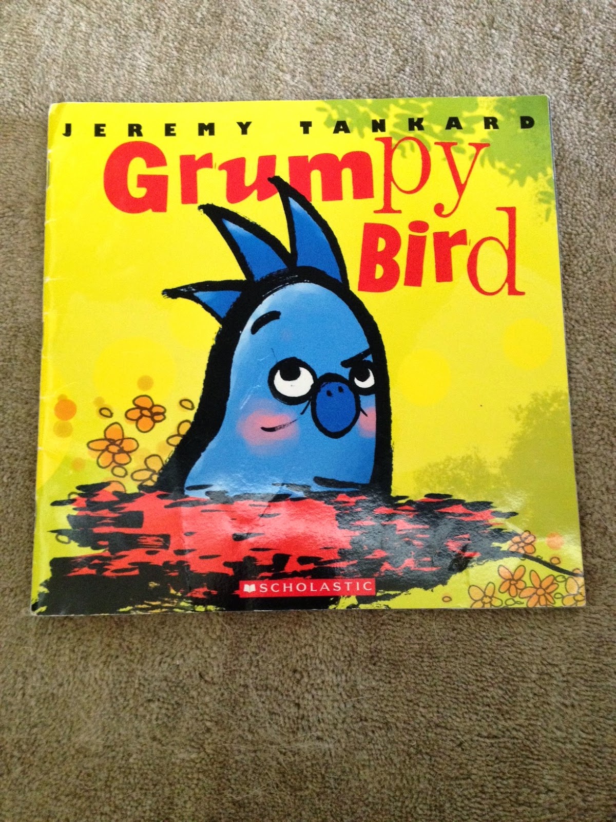 The Land of I Can: Book Talk Tuesday- Grumpy Bird