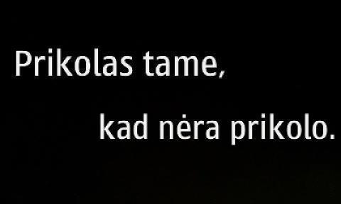 Truputis juodo, truputis balto: Prikolas