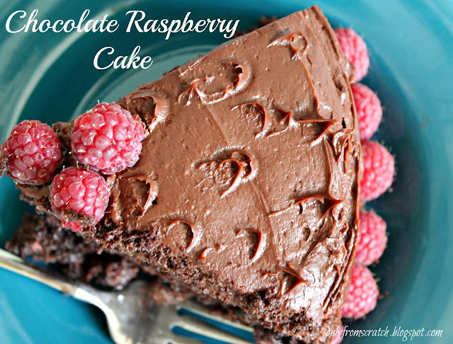 Only From Scratch: Chocolate Raspberry Cake
