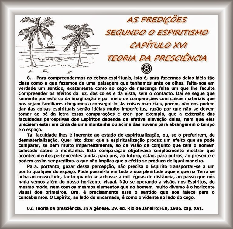 ARTIGOS ESPÍRITAS: 2 TEORIA DA PRESCIÊNCIA 8