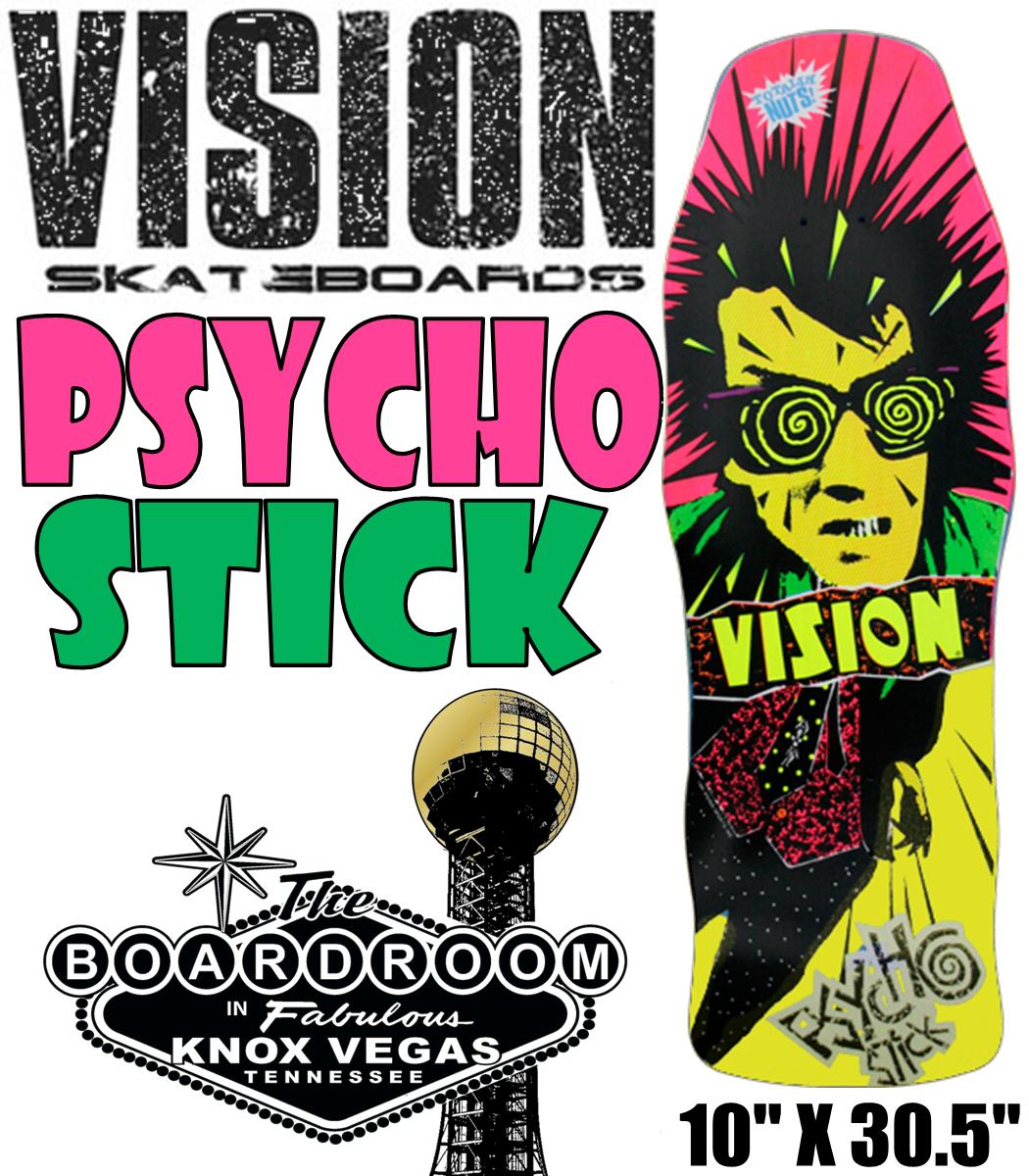 The Board Room: VISION PSYCHO STICK SKATE DECK