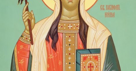 ORTHODOX CHRISTIANITY THEN AND NOW: Saint Nina of Cappadocia and ...