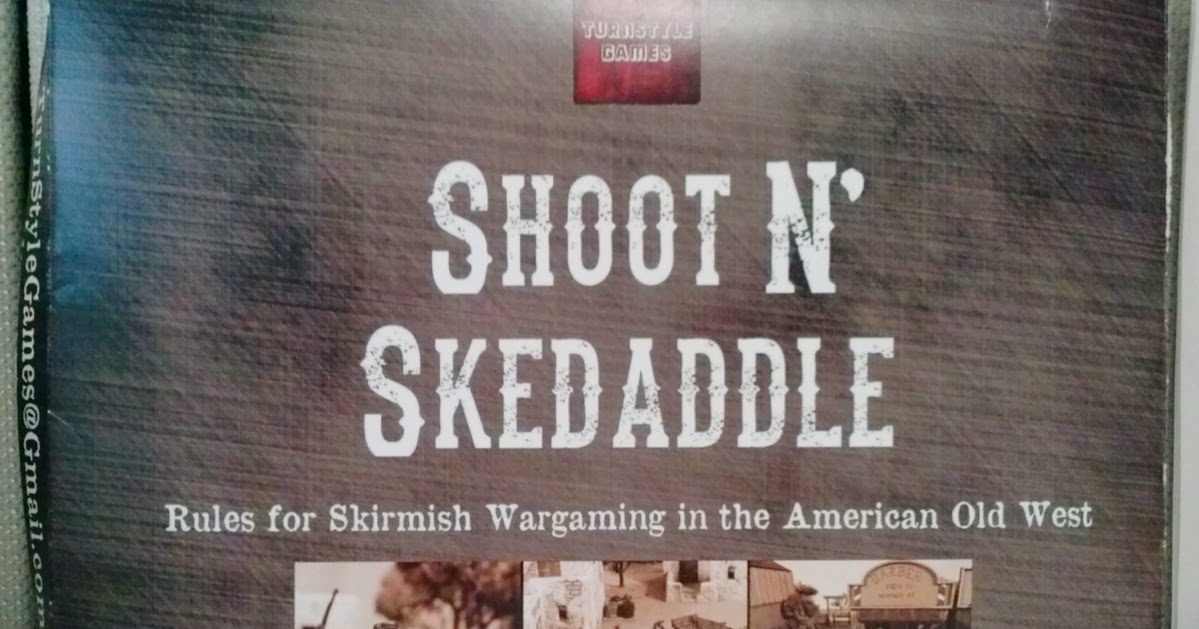 Wargames and Railroads: Wild West Rules - Shoot N' Skedaddle ...