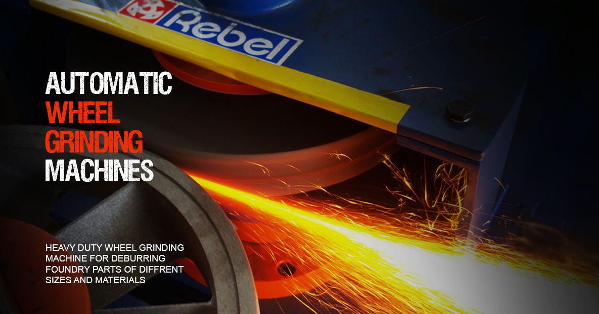 DEBURRING AND GRINDING MACHINES FOR FOUNDRY