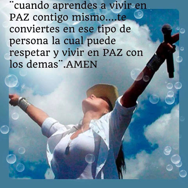 CUANDO APRENDES A VIVIR EN PAZ...