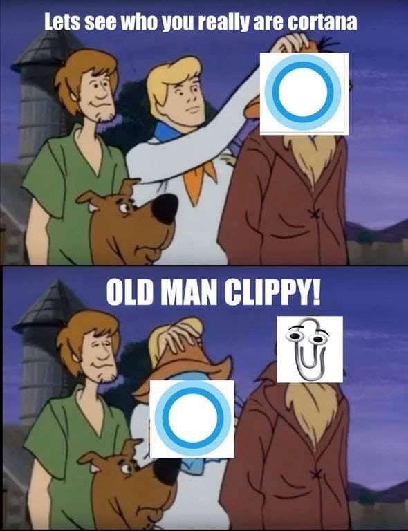 Lets see who you really are cortana, old man clippy