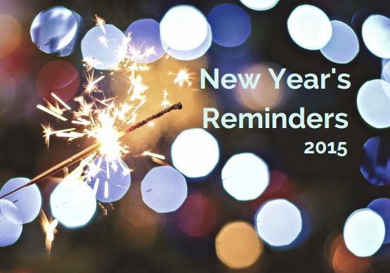 a traveling Wife: 2015 - New Year's Reminders