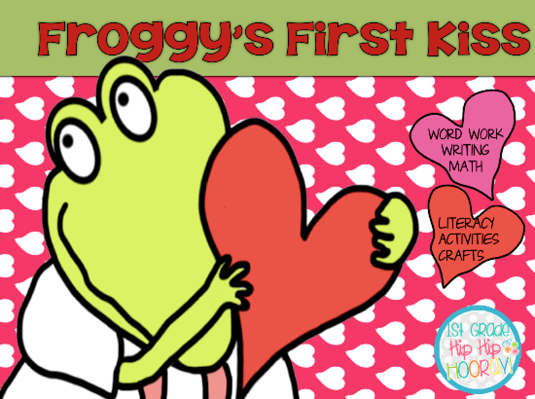 1st Grade Hip Hip Hooray!: Froggy's First Kiss....Literacy Activities ...