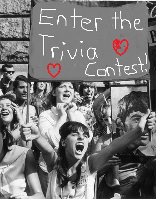 Meet the Beatles for Real: Don't forget to enter the Trivia Contest!