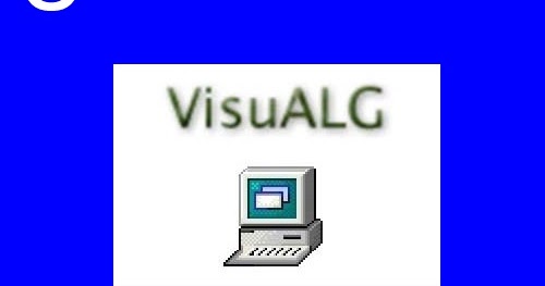 Universe Tutorial | Tutoriais, Downloads e Curiosidades: VISUALG #7: SE ...