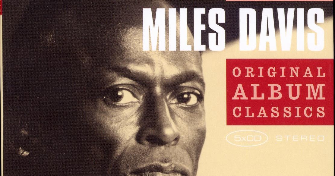 ruskaval jazz blog: Miles Davis - Original Album Classics (2010) [5CD ...