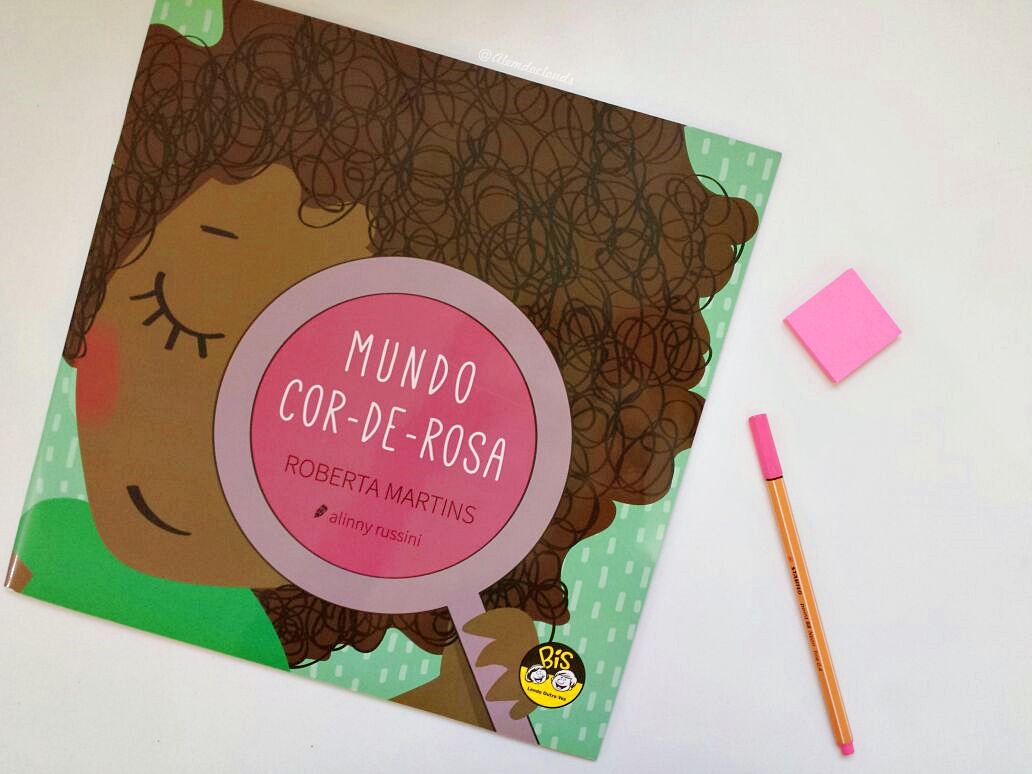 Meu Mundo Cor-de-Rosa de Roberta Martins - Além do Clouds