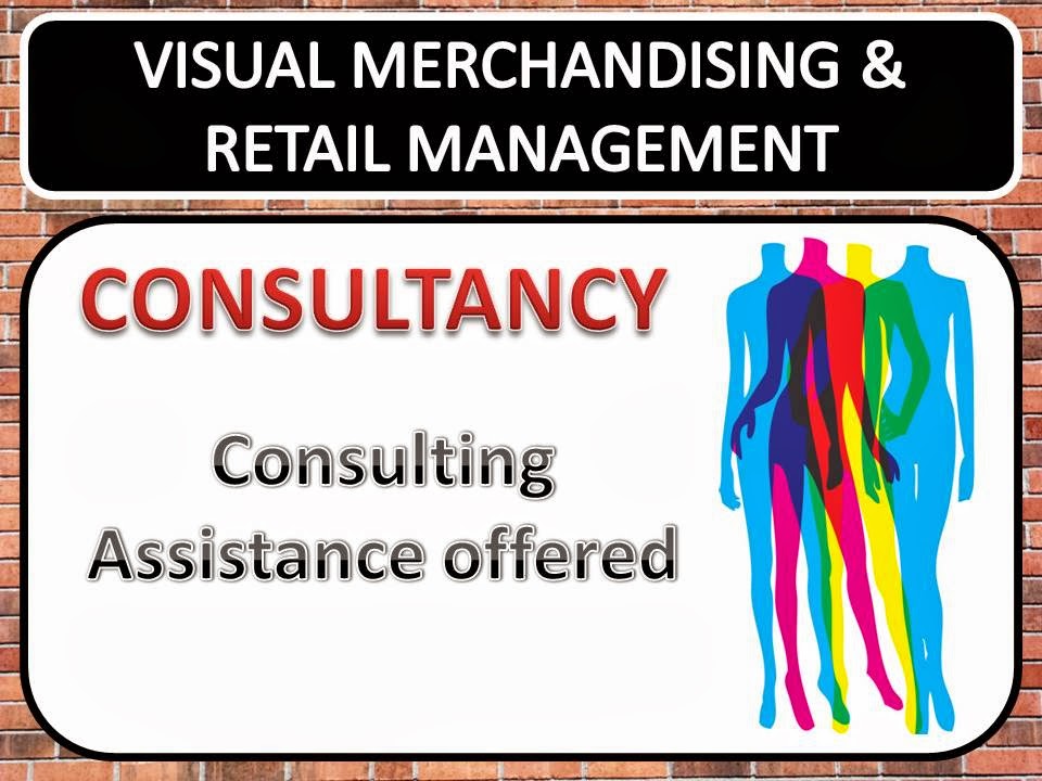 Visual Merchandising & Retail Management: CONSULTANCY SERVICE