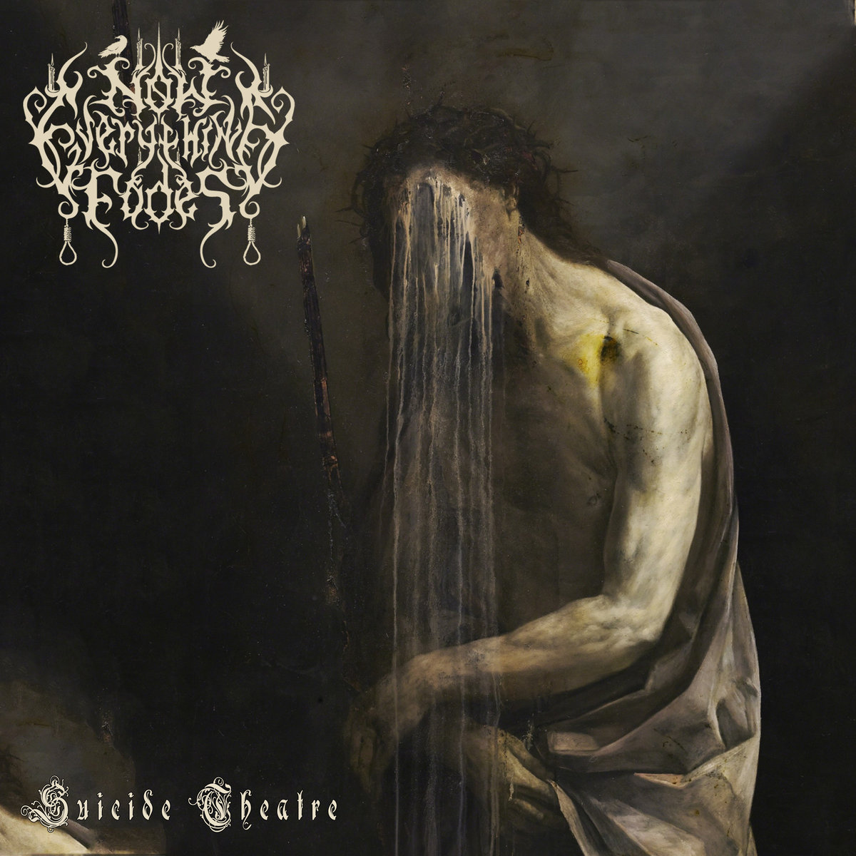 Sortie et streaming intégral du premier NOW EVERYTHING FADES