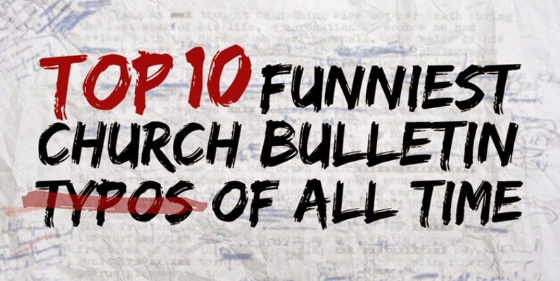 TRUSTWORTHY SAYINGS: Top 10 Funniest church Bulletin typos of all time!