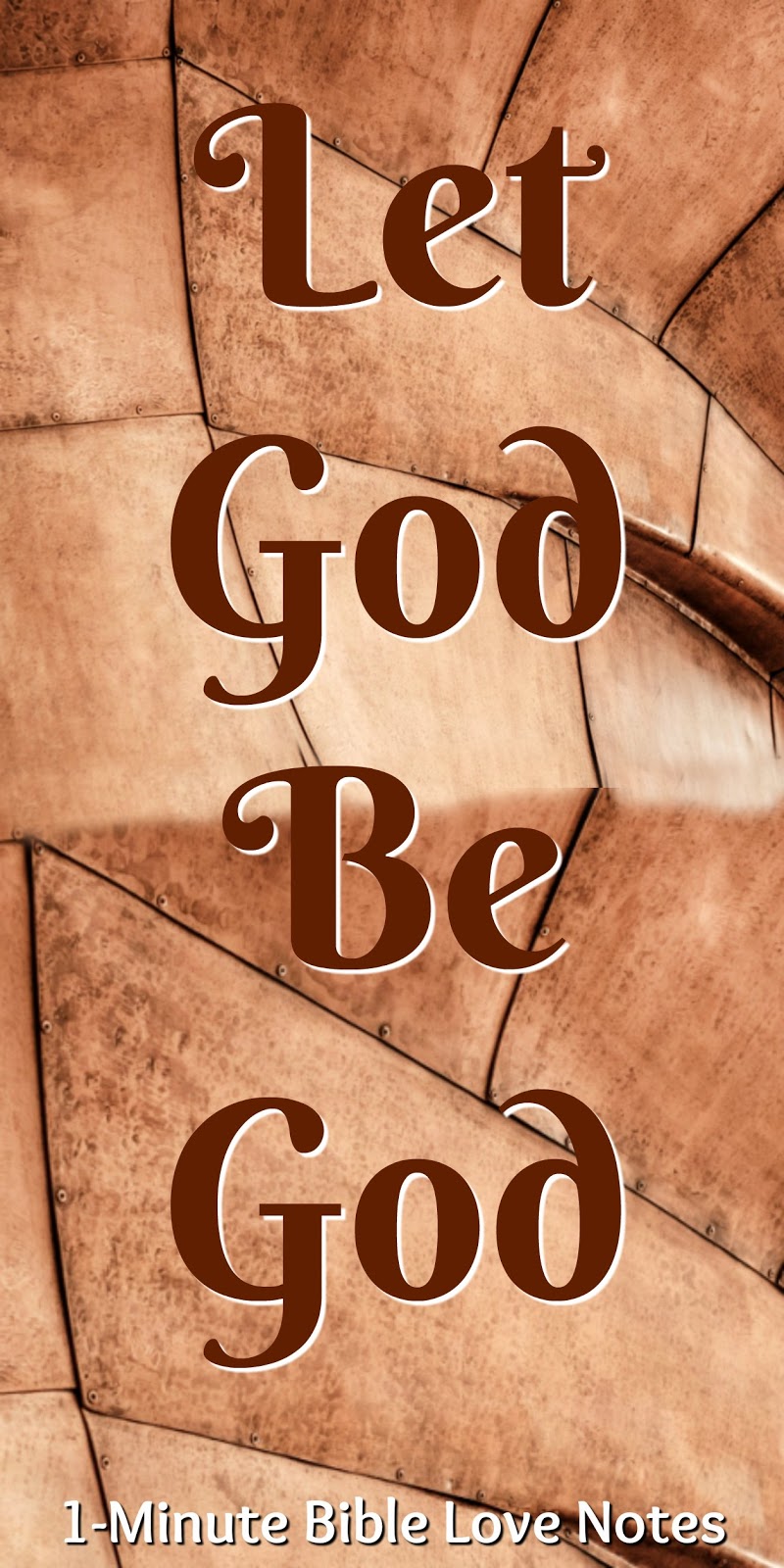 1-Minute Bible Love Notes: Joseph Let God Be God - Genesis 50:19