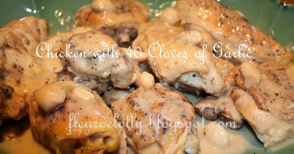 Fleur de Lolly: Chicken with 40 Cloves of Garlic