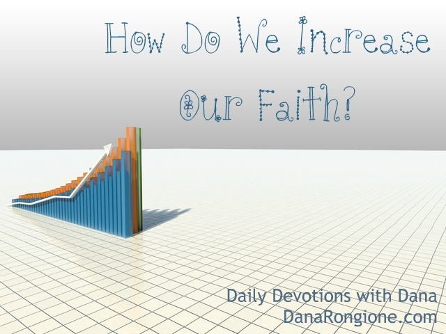 A Word Fitly Spoken: How Do We Increase Our Faith?